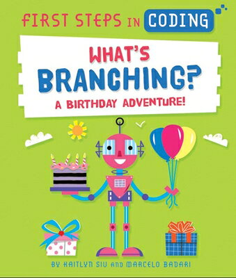 WHATS BRANCHING A BIRTHDAY ADV First Steps in Coding Kaitlyn Siu Marcelo Badari EDC KANE MILLER BOOKS2022 Paperback Engl...