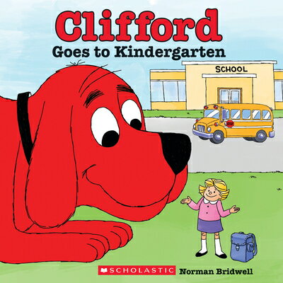 CLIFFORD GOES TO KINDERGARTEN Norman Bridwell Norman Bridwell SCHOLASTIC2015 Paperback English ISBN：9780545823357 洋書 Boo...