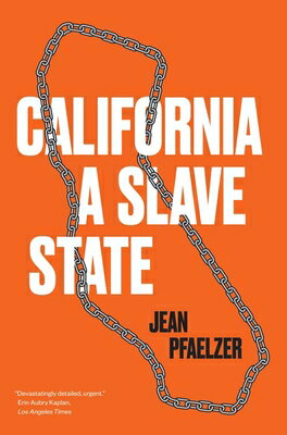 CALIFORNIA A SLAVE STATE The Lamar Western History Jean Pfaelzer YALE UNIV PR2025 Paperback English ISBN：9780300283358 洋...