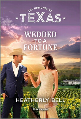 WEDDED TO A FORTUNE ORIGINAL/E Fortunes of Texas: Fortune's Family Secrets Heatherly Bell HARLEQUIN SALES CORP2026 Mass　...