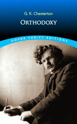 ORTHODOXY Dover Thrift Editions: Religion G. K. Chesterton DOVER PUBN INC2020 Paperback English ISBN：9780486843360 洋書 So...