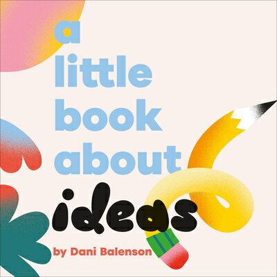 LITTLE BK ABT IDEAS Little Book Dani Balenson DK PUB2025 Board　Books English ISBN：9780241743362 洋書 Books for kids（児童書） J...