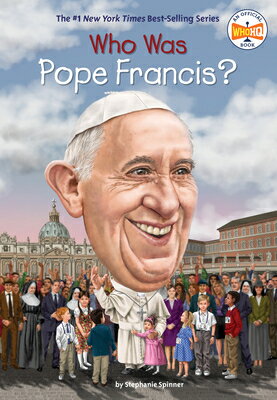 WHO WAS POPE FRANCIS Who Was? Stephanie Spinner Who Hq Dede Putra GROSSET DUNLAP2017 Paperback English ISBN：978045153336...