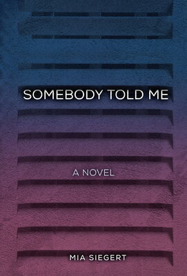 SOMEBODY TOLD ME Mia Siegert CAROLRHODA LAB2024 Paperback English ISBN：9798765643365 洋書 NonーClassifiable（その他）