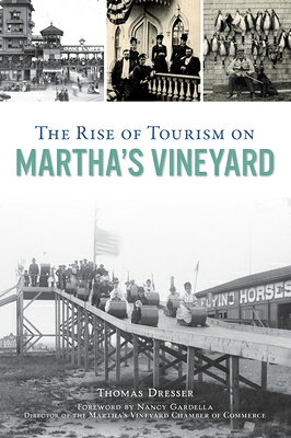 RISE OF TOURISM ON MARTHAS VIN Thomas Dresser HISTORY PR2020 Paperback English ISBN：9781467143370 洋書 Business & SelfーCul...