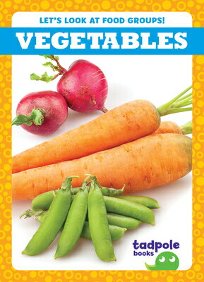 VEGETABLES Let's Look at Food Groups! Jenna Lee Gleisner TADPOLE BOOKS2026 Library　Binding English ISBN：9798896623373 洋書...