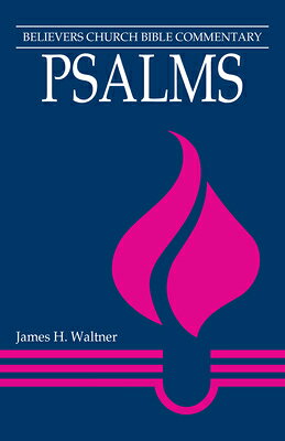 COMTーBCB PSALMS Believers Church Bible Commentary James H. Waltner HERALD PR2006 Paperback English ISBN：9780836193374 洋書...