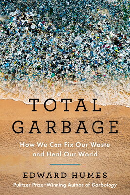 TOTAL GARBAGE Edward Humes AVERY PUB GROUP2025 Paperback English ISBN：9780593543375 洋書 Computers & Science（コンピューター＆科学） S...
