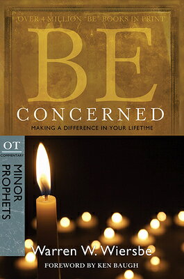 BE CONCERNED MINOR PROPHETS Be Series Commentary Warren W. Wiersbe DAVID C COOK2010 Paperback English ISBN：9780781403375...