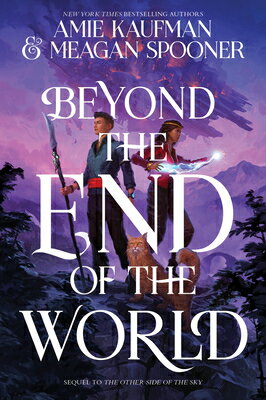 BEYOND THE END OF THE WORLD Amie Kaufman Meagan Spooner HARPERCOLLINS2023 Paperback English ISBN：9780062893376 洋書 NonーCl...