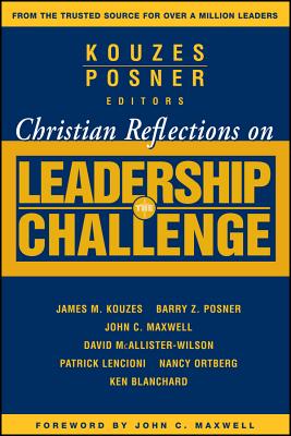 CHRISTIAN REFLECTIONS ON THE L JーB Leadership Challenge: Kouzes/Posner James M. Kouzes Barry Z. Posner John C. Maxwell J...