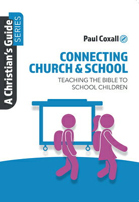 CONNECTING CHURCH & SCHOOL Paul Coxall JOHN RITCHIE LTD2023 Paperback English ISBN：9781914273377 洋書 Social Science（社会科学）...