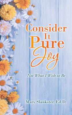 CONSIDER IT PURE JOY Mary Slankster Ed D. INSPIRING VOICES2021 Paperback English ISBN：9781462413379 洋書 Social Science（社会...