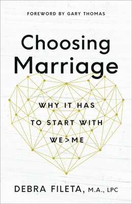 CHOOSING MARRIAGE Debra Fileta Gary L. Thomas HARVEST HOUSE PUBL2018 Paperback English ISBN：9780736973380 洋書 Social Scie...