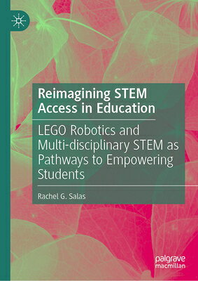 REIMAGINING STEM ACCESS IN EDU Rachel G. Salas PALGRAVE MACMILLAN2026 Hardcover English ISBN：9783032203380 洋書 Computers ...