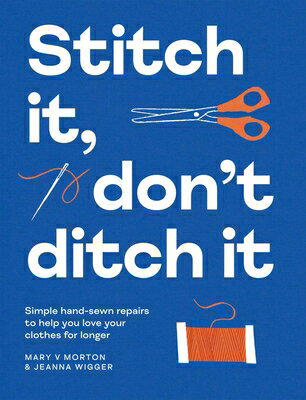 STITCH IT DONT DITCH IT Mary V. Morton Jeanna Wigger QUADRILLE2025 Paperback English ISBN：9781837833382 洋書 Art & Enterta...
