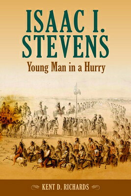 ISAAC I STEVENS REV/E 2/E Kent D. Richards WASHINGTON ST UNIV PR2016 Paperback Revised English ISBN：9780874223385 洋書 Fic...