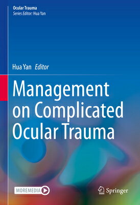 MGMT ON COMPLICATED OCULAR TRA Ocular Trauma Hua Yan SPRINGER NATURE2021 Hardcover 2022 English ISBN：9789811653391 洋書 Co...