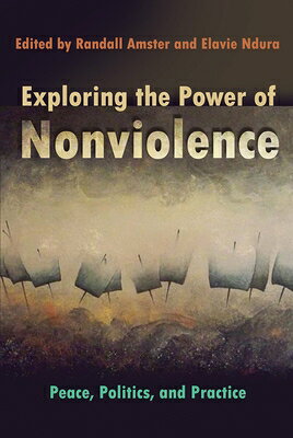 EXPLORING THE POWER OF NONVIOL Syracuse Studies on Peace and Conflict Resolution Elavie Ndura Randall Amster SYRACUSE UN...