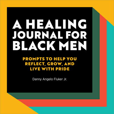 HEALING JOURNAL FOR BLACK MEN Danny Angelo Fluker Jr ROCKRIDGE PR2022 Paperback English ISBN：9781685393403 洋書 Business &...