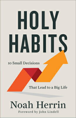 HOLY HABITS Noah Herrin John Lindell CHOSEN BOOKS2023 Paperback English ISBN：9780800763404 洋書 Social Science（社会科学） Religion