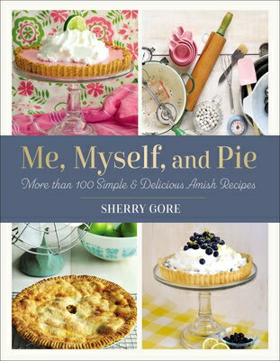 ME MYSELF & PIE Pinecraft Collection Sherry Gore ZONDERVAN2023 Paperback English ISBN：9780310463405 洋書 Family life & Com...