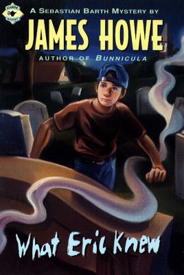WHAT ERIC KNEW Sebastian Barth Mysteries James Howe ALADDIN1995 Paperback English ISBN：9780689803406 洋書 Books for kids（児...