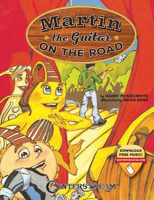 MARTIN THE GUITAR ON THE ROAD Harry Musselwhite Brian Barr CENTERSTREAM PUB2017 Paperback English ACCESS COD ISBN：978157...