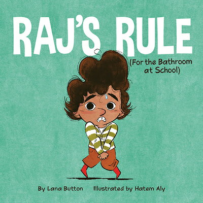 RAJS RULE (FOR THE BATHROOM AT Lana Button Hatem Aly OWLKIDS BOOKS2020 Hardcover English ISBN：9781771473408 洋書 Books for...