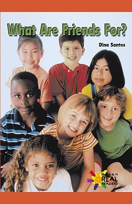 WHAT ARE FRIENDS FOR Rosen Real Readers Dina Santos ROSEN PUB GROUP2002 Paperback English ISBN：9780823963409 洋書 Social S...