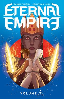ETERNAL EMPIRE V01 Sarah Vaughn Jonathan Luna Jonathan Luna IMAGE COMICS2017 Paperback English ISBN：9781534303409 洋書 Fam...
