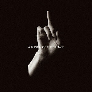 The Silenceア バンチ オブ ザ サイレンス サイレンス 発売日：2017年08月02日 A BUNCH OF THE SILENCE JAN：4988044033412 FJSPー282 SUPER FUJI DISCS (株)...