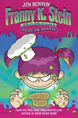 RECIPE FOR DISASTER R/E Franny K. Stein, Mad Scientist Jim Benton Jim Benton SIMON & SCHUSTER BOOKS YOU2021 Paperback Re...