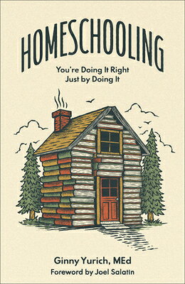 HOMESCHOOLING Ginny Yurich Joel Salatin BAKER BOOKS2025 Hardcover English ISBN：9781540903419 洋書 Social Science（社会科学） Rel...