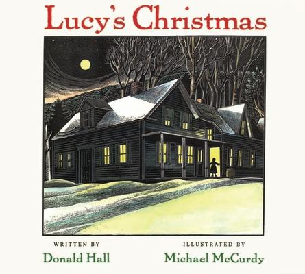 LUCYS XMAS Donald Hall Michael McCurdy DAVID R GODINE PUBL2007 Paperback English ISBN：9781567923421 洋書 Books for kids（児童...