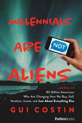 MILLENNIALS ARE NOT ALIENS Gui Costin FORBESBOOKS2019 Hardcover English ISBN：9781946633422 洋書 Business & SelfーCulture（ビジ...