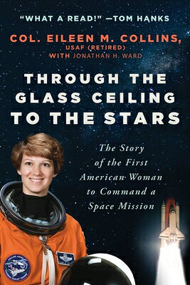 THROUGH THE GLASS CEILING TO T Eileen M. Collins Jonathan H. Ward ARCADE PUB2023 Paperback English ISBN：9781956763423 洋書...