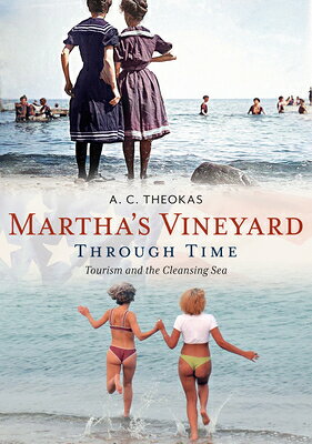 MARTHAS VINEYARD THROUGH TIME A. Theokas AMER THROUGH TIME2021 Paperback English ISBN：9781634993425 洋書 Social Science（社会...