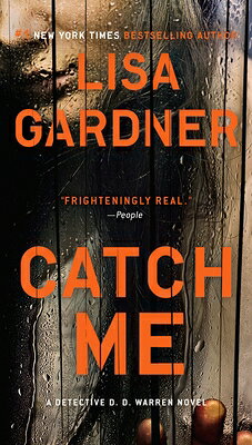 CATCH ME Detective D. D. Warren Lisa Gardner SIGNET BOOK2012 Mass　Market　Paperbound English ISBN：9780451413437 洋書 Fictio...