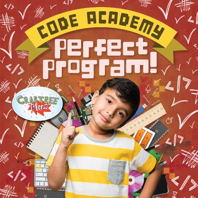 PERFECT PROGRAM Kirsty Holmes CRABTREE PUB2019 Paperback English ISBN：9780778763437 洋書 Books for kids（児童書） Juvenile Nonf...