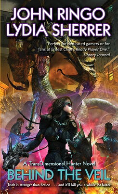 BEHIND THE VEIL Transdimensional Hunter John Ringo Lydia Sherrer BAEN2026 Mass　Market　Paperbound English ISBN：9781668073...