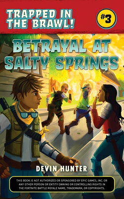BETRAYAL AT SALTY SPRINGS Trapped in the Brawl Devin Hunter SKY PONY PR2018 Paperback English ISBN：9781510743441 洋書 Book...