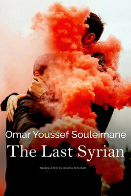 LAST SYRIAN The Pride List Omar Youssef Souleimane Ghada Mourad SEA BOATING2024 Hardcover English ISBN：9781803093444 洋書 ...