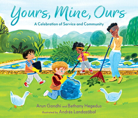 YOURS MINE OURS A CELEBRATION Arun Gandhi Bethany Hegedus Andr?s Landazabal CANDLEWICK BOOKS2025 Hardcover English ISBN：...