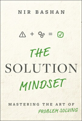 SOLUTION MINDSET Nir Bashan WILEY2025 Hardcover English ISBN：9781394333448 洋書 Business & SelfーCulture（ビジネス） Business & E...
