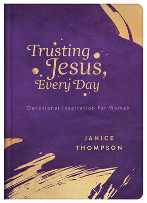 TRUSTING JESUS EVERY DAY Michelle Medlock Adams Ramona Richards Katherine Anne Douglas BARBOUR PUBL INC2022 Hardcover En...