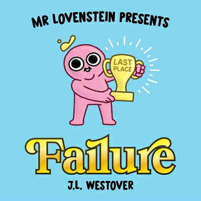 MR LOVENSTEIN PRESENTS FAILURE Mr. Lovenstein J. L. Westover J. L. Westover IMAGE COMICS2022 Hardcover English ISBN：9781...