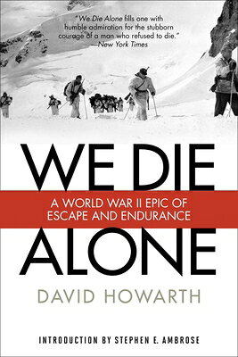 WE DIE ALONE David Howarth Stephen Ambrose LYONS PR2016 Paperback English ISBN：9781493023455 洋書 Social Science（社会科学） His...