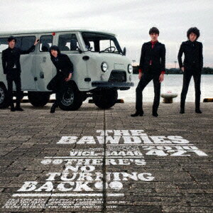 THE BAWDIESゼアリズ ノー ターニング バック ボウディーズ 発売日：2015年10月28日 THERE`S NO TURNING BACK JAN：4988002703456 VICLー64446 ビクターエンタテインメント 初...