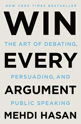 WIN EVERY ARGUMENT Mehdi Hasan HENRY HOLT2024 Paperback English ISBN：9781250853462 洋書 Business & SelfーCulture（ビジネス） Self...